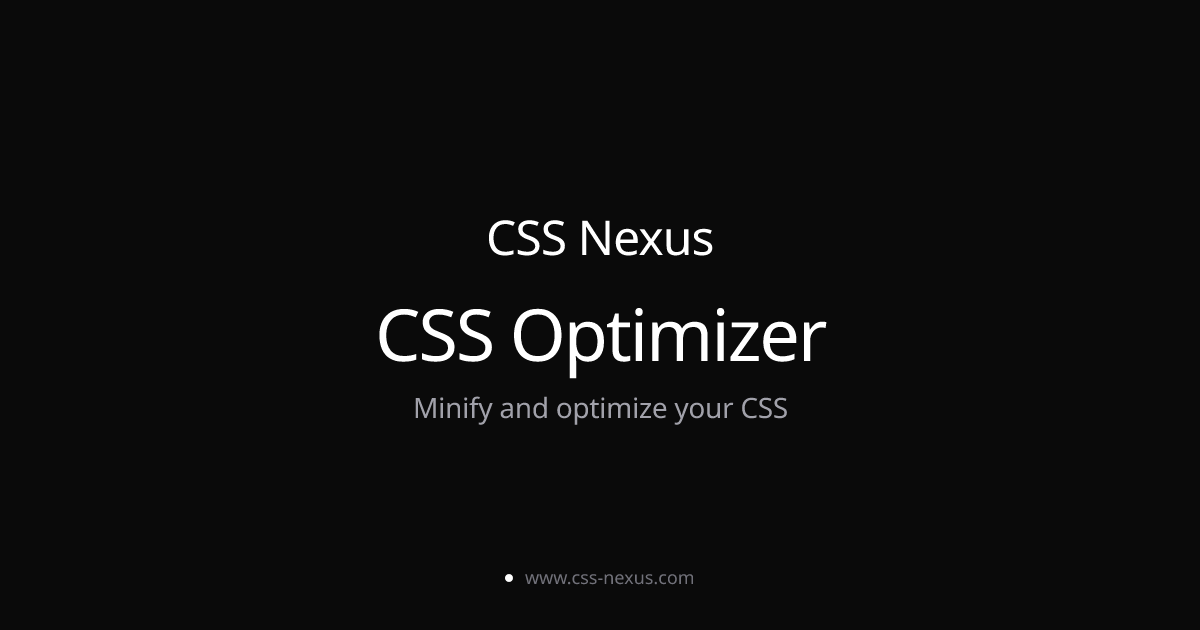 CSS Optimizer - CSS Nexus